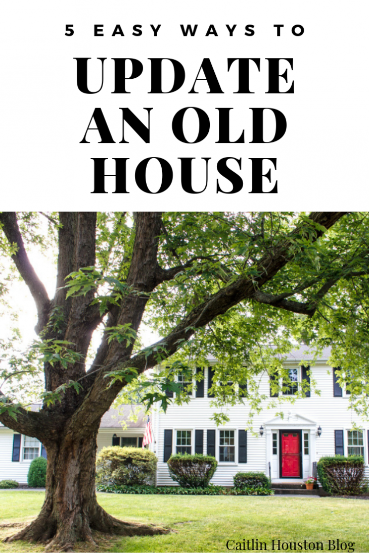 5 Ways to Update an Old House - Caitlin Houston