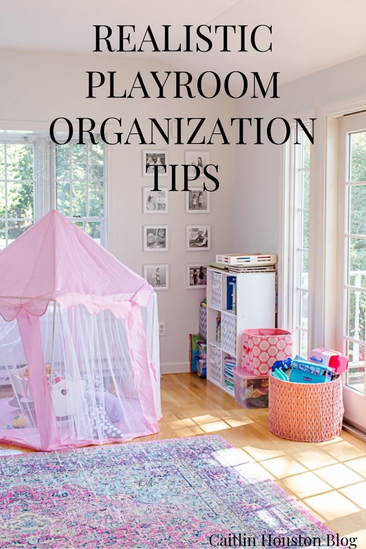 Realistic Playroom Organization Tips - Caitlin Houston