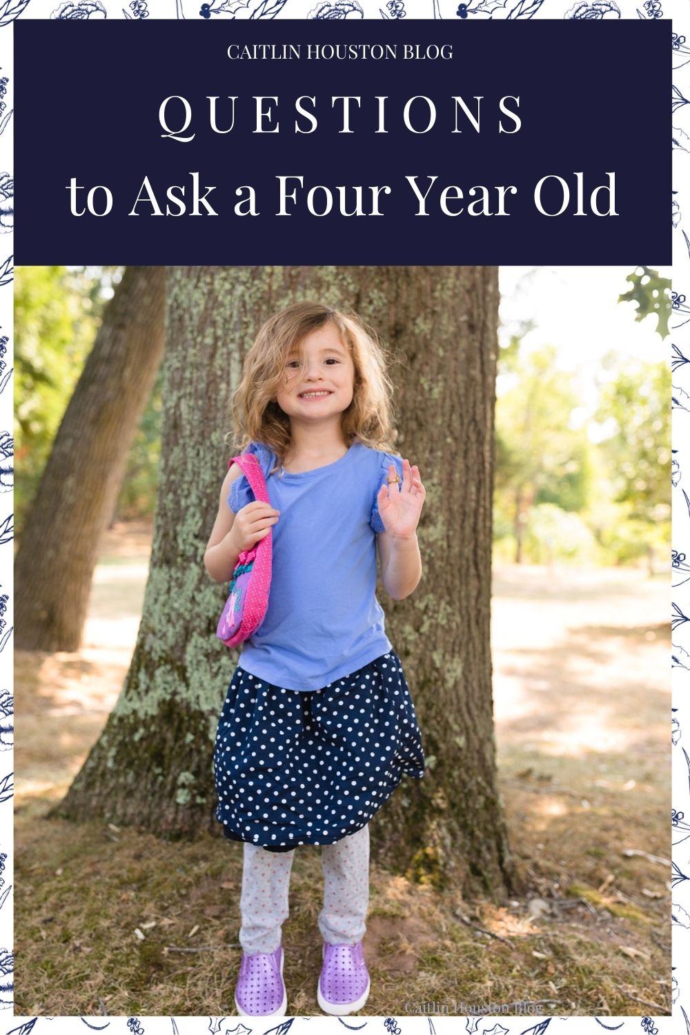 Questions to Ask Your Four Year Old - Caitlin Houston