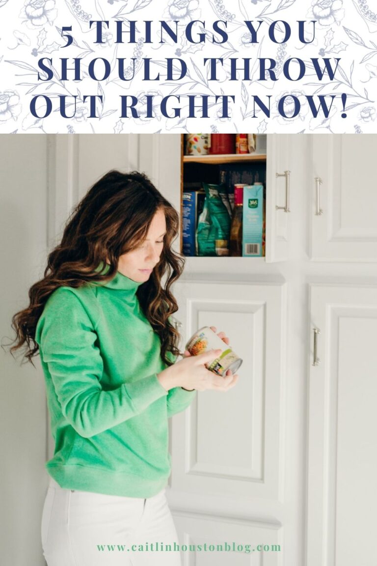 5 Things You Should Throw Out (Right Now!) - Caitlin Houston