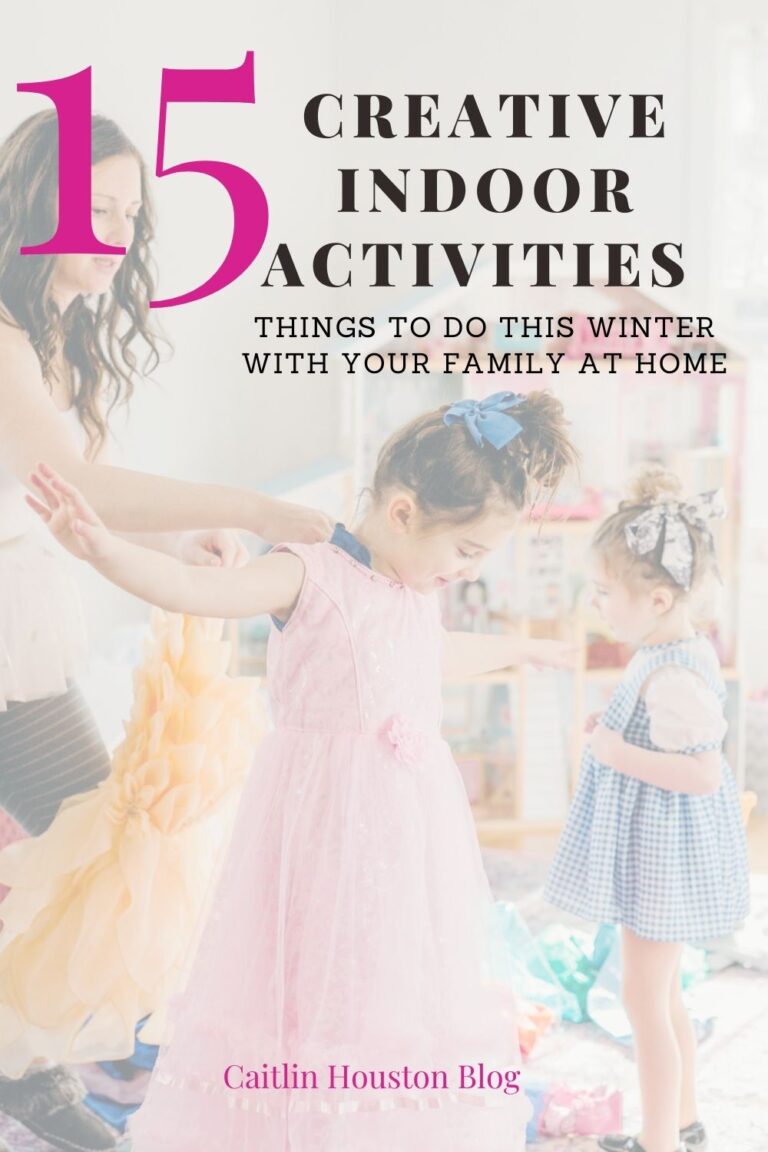 15 Fun Indoor Activities to Do During Winter - Caitlin Houston