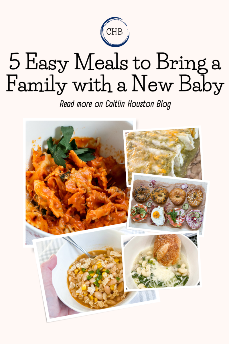 5 Easy Meals to Bring a Family with a New Baby - Caitlin Houston